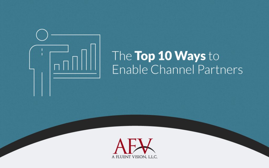 The Top 10 Ways To Enable Channel Partners Afv